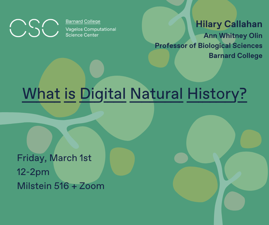 CSC Workshop: What is Digital Natural History? | Barnard Computational Science Center